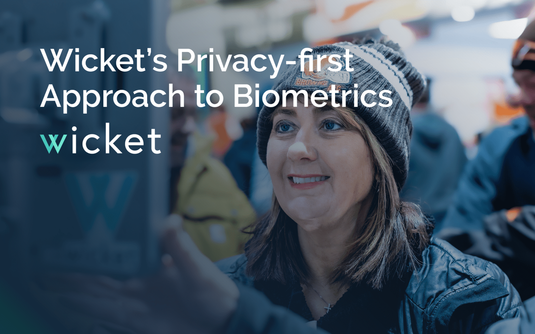 Facial Authentication: Wicket’s privacy-first approach to biometrics ...